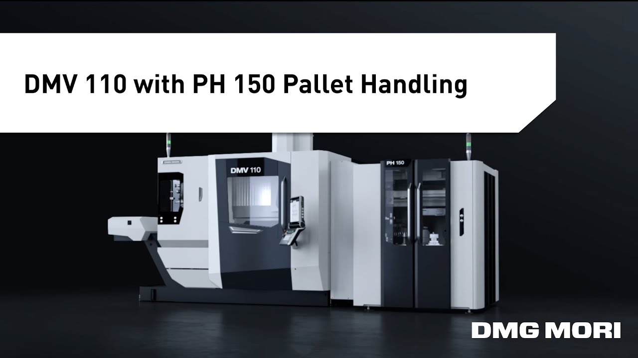 Flexible Automation Solution: The DMV 110 with PH 150 Pallet Handling ...