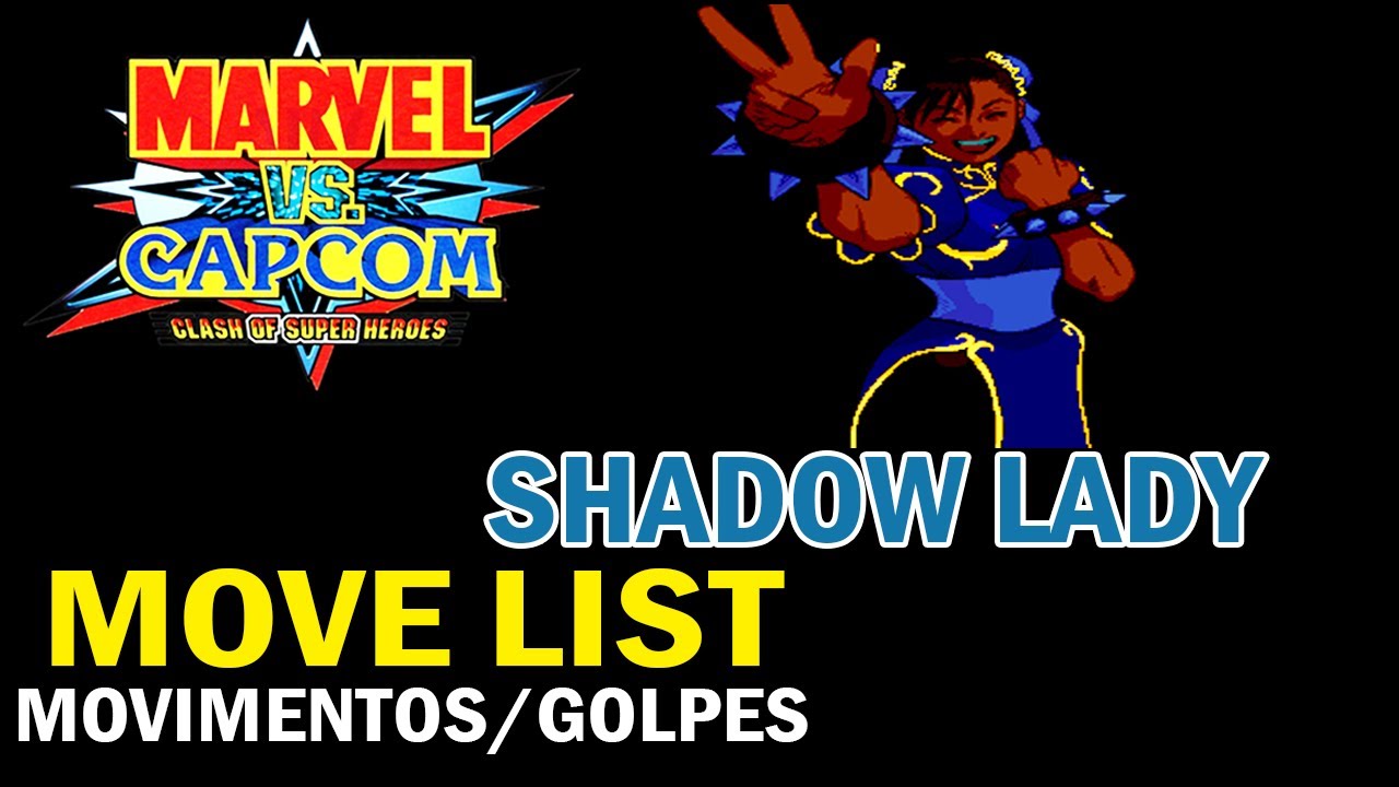 Marvel vs. Capcom: Clash of Super Heroes (PS1) - Shadow Lady Move List ...