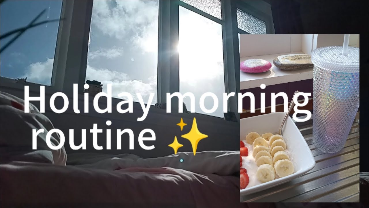Holiday morning routine ️ - YouTube