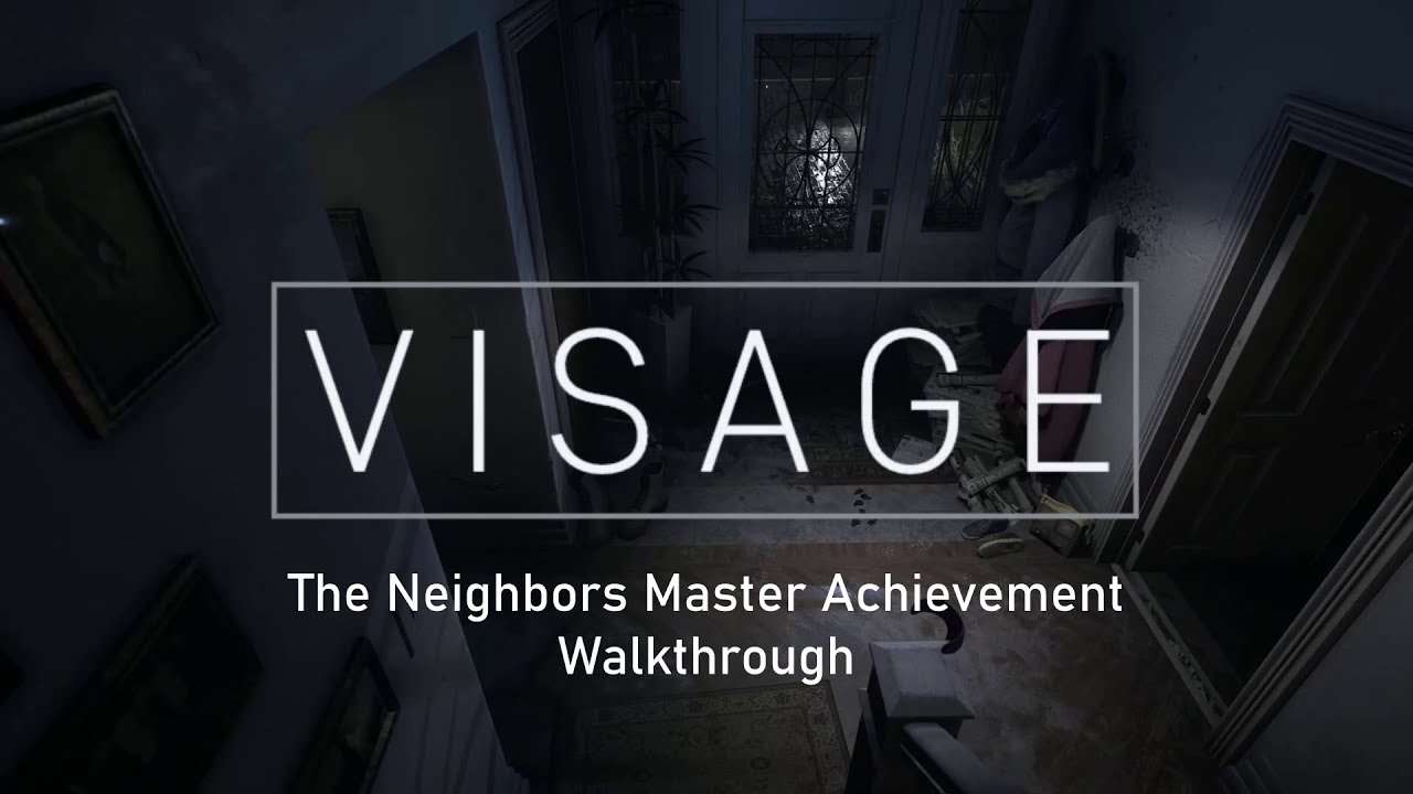 Visage - The Neighbors Master Achievement - YouTube