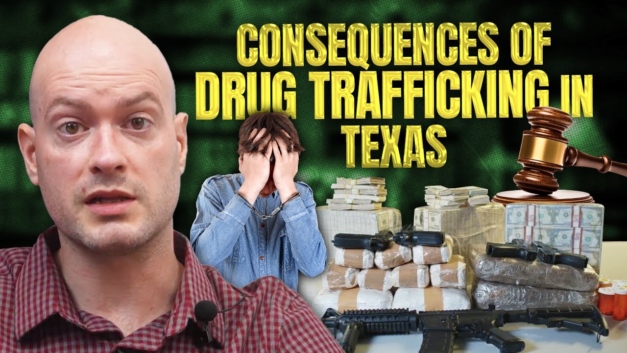 Consequences of Drug Trafficking in Texas - YouTube