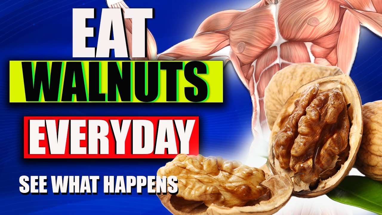 Eating Walnuts Every Day: What Happens To Your Body? - YouTube