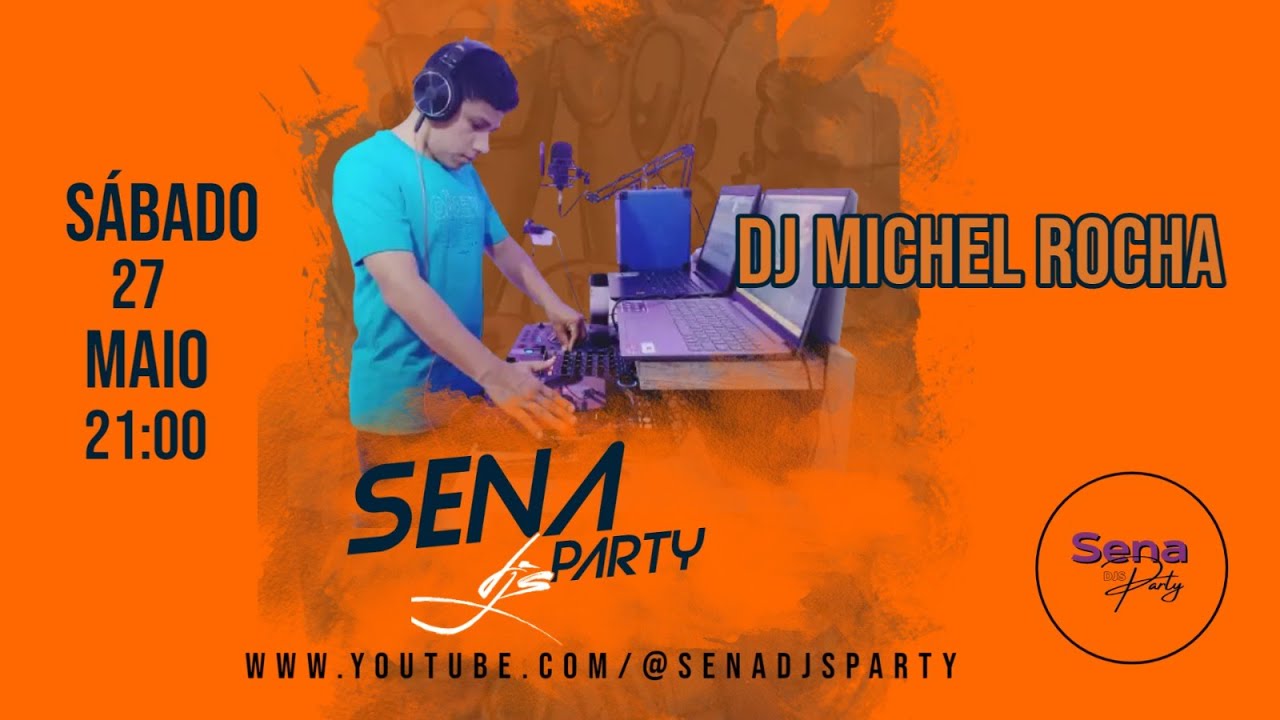 Sena Dj's Party apresenta DJ Michel Rocha @KonnectionEurodance - YouTube