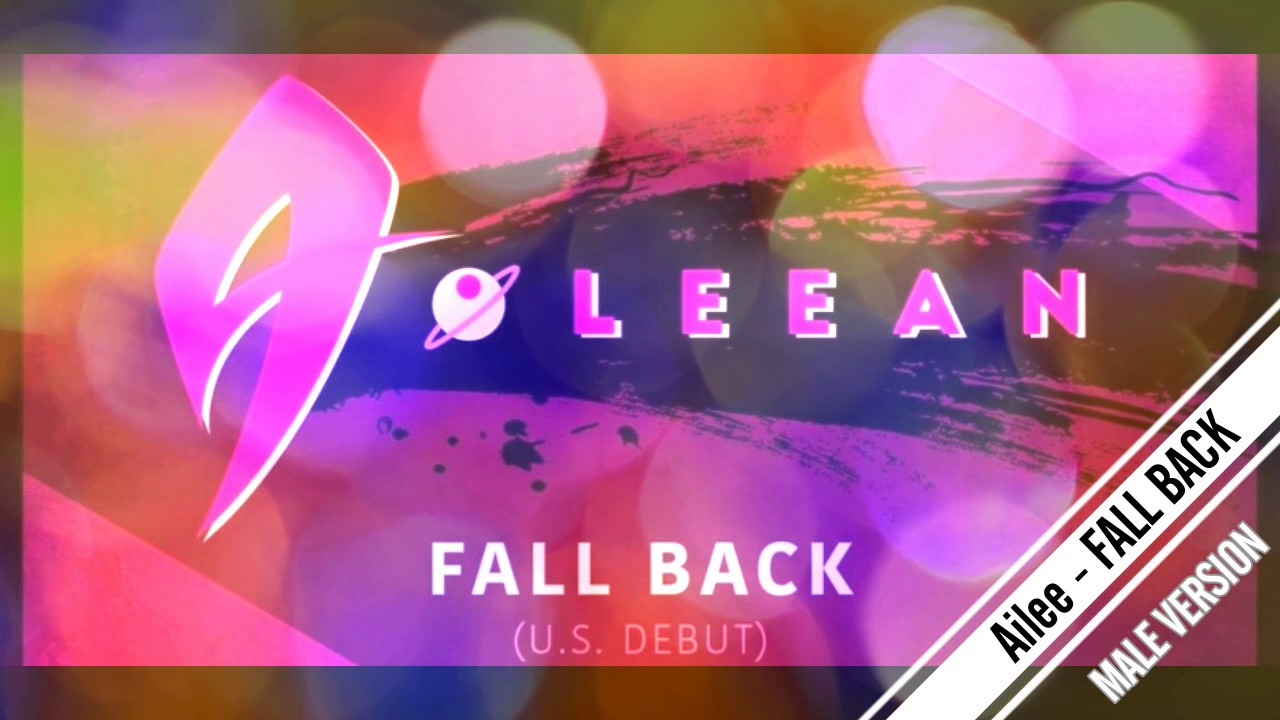A.Leean (AILEE) - Fall Back [MALE VERSION] - YouTube