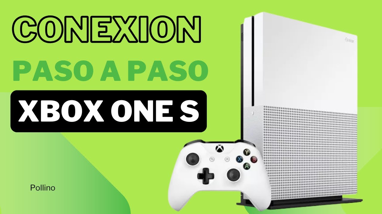 Xbox One S / conexión paso a paso para principiantes / modo con cuenta ...