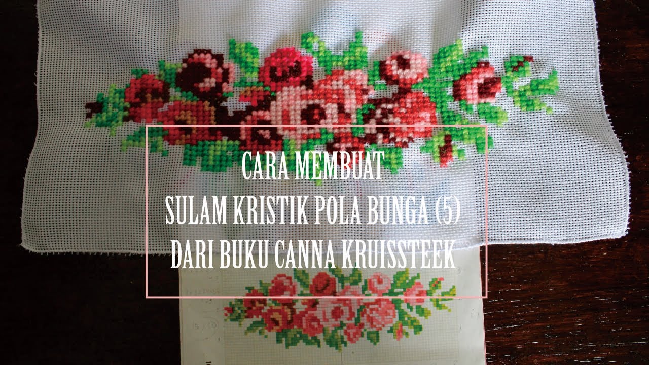 CARA MEMBUAT SULAM KRISTIK POLA BUNGA (5) DARI BUKU CANNA KRUISSTEEK ...