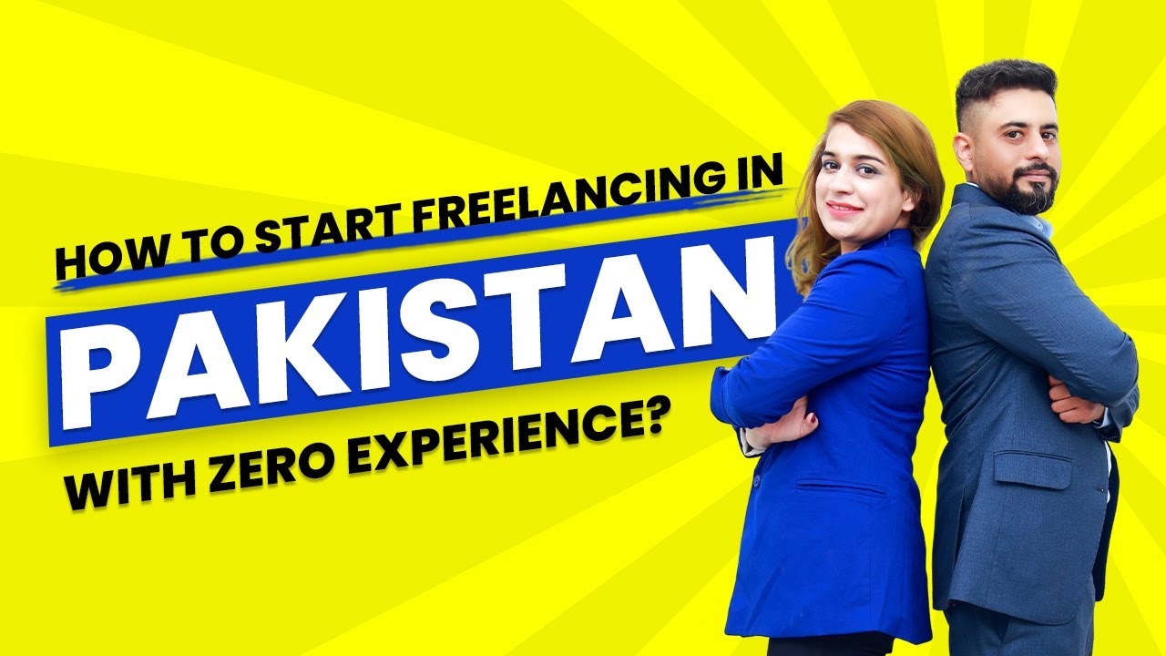 How to Start Freelancing in Pakistan with zero Experience? | The Ask ...