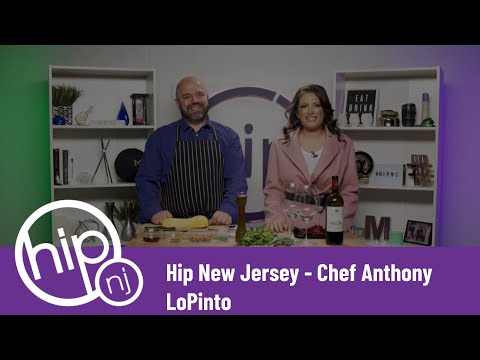 Hip New Jersey - Chef Anthony LoPinto - YouTube
