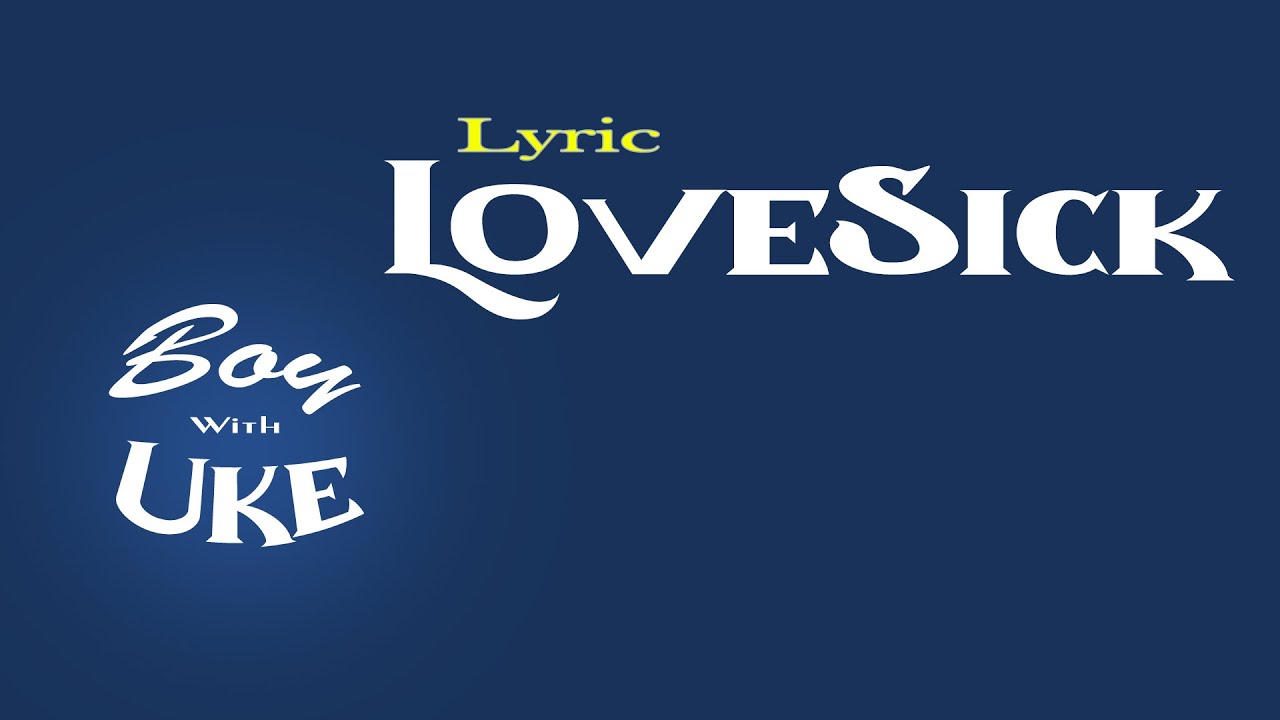BoyWithUke - LoveSick (Lyric Video) - YouTube