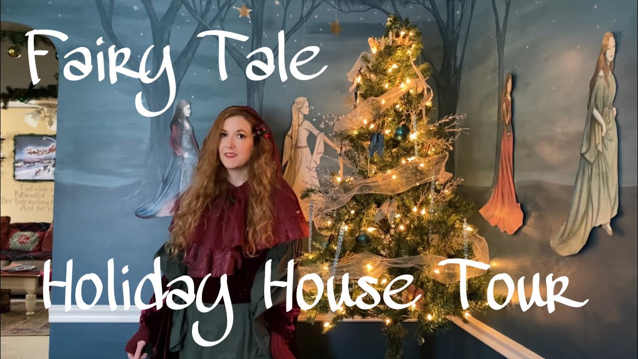 Magical Holiday Fairy Tale House Tour 2022 - Whimsical & Cottagecore ...