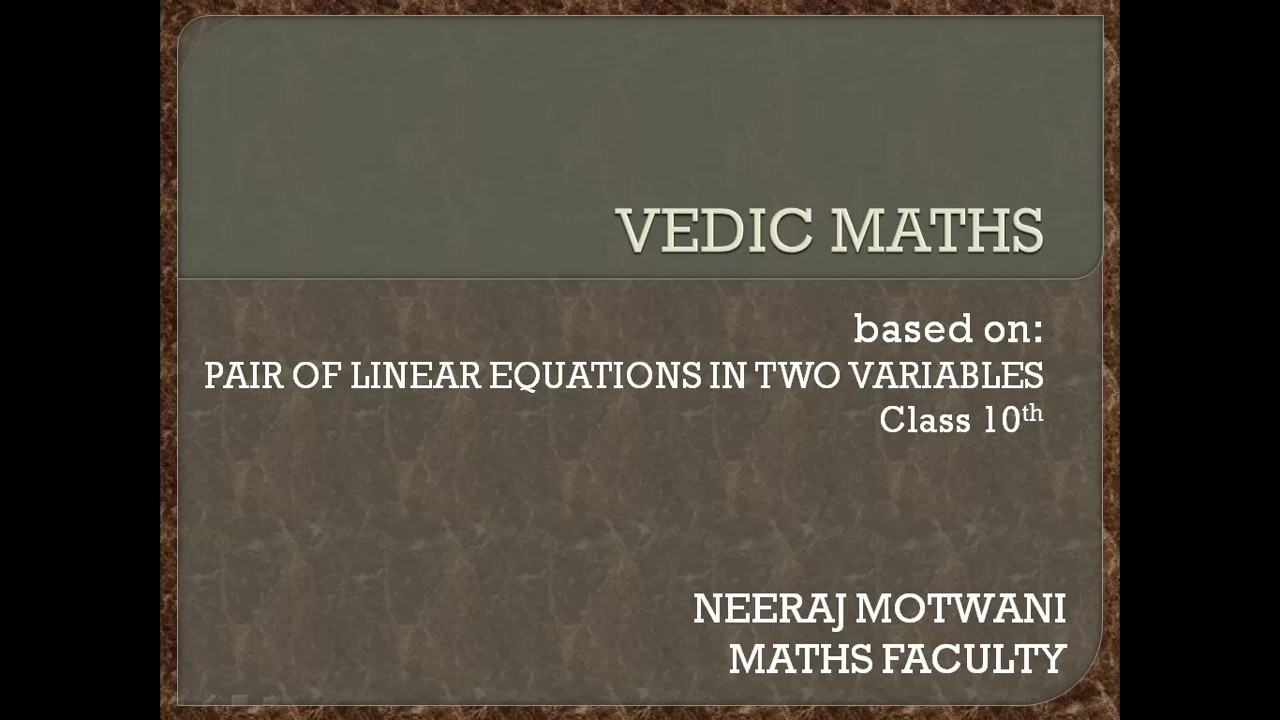 VEDIC MATHS - PAIR OF LINEAR EQUATIONS IN TWO VARIABLES - YouTube