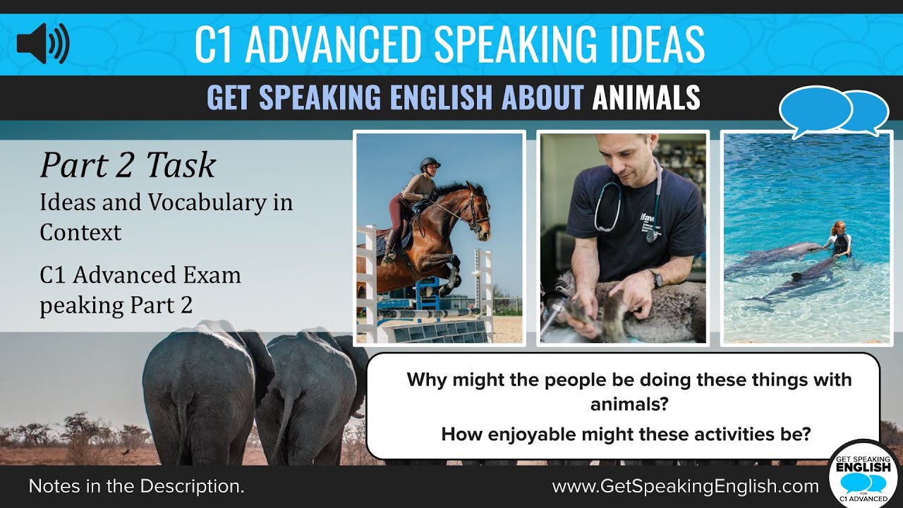Get Speaking about Animals - C1 Advanced Part 2 Task - YouTube