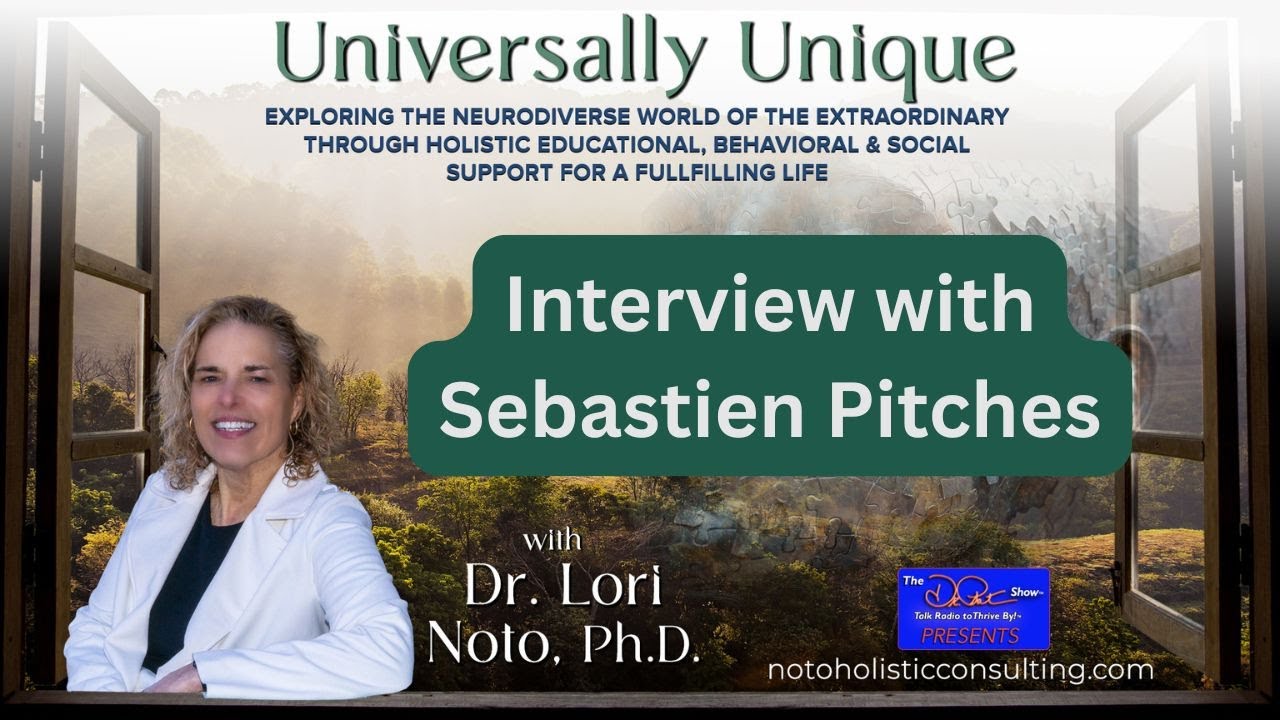 Interview with Sebastien Pitches | Universally Unique with Dr. Lori ...