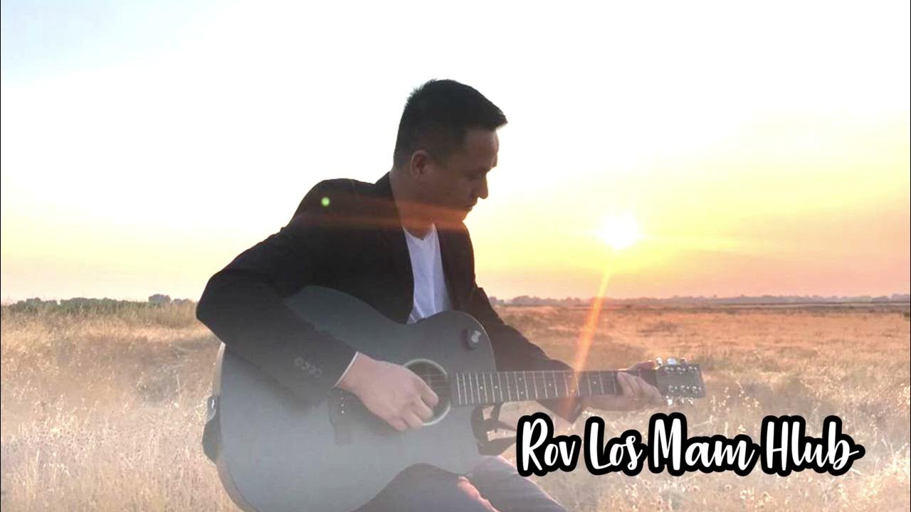 Rov Qab Los Mam Hlub Cover [ Nplaim Taws ] - YouTube