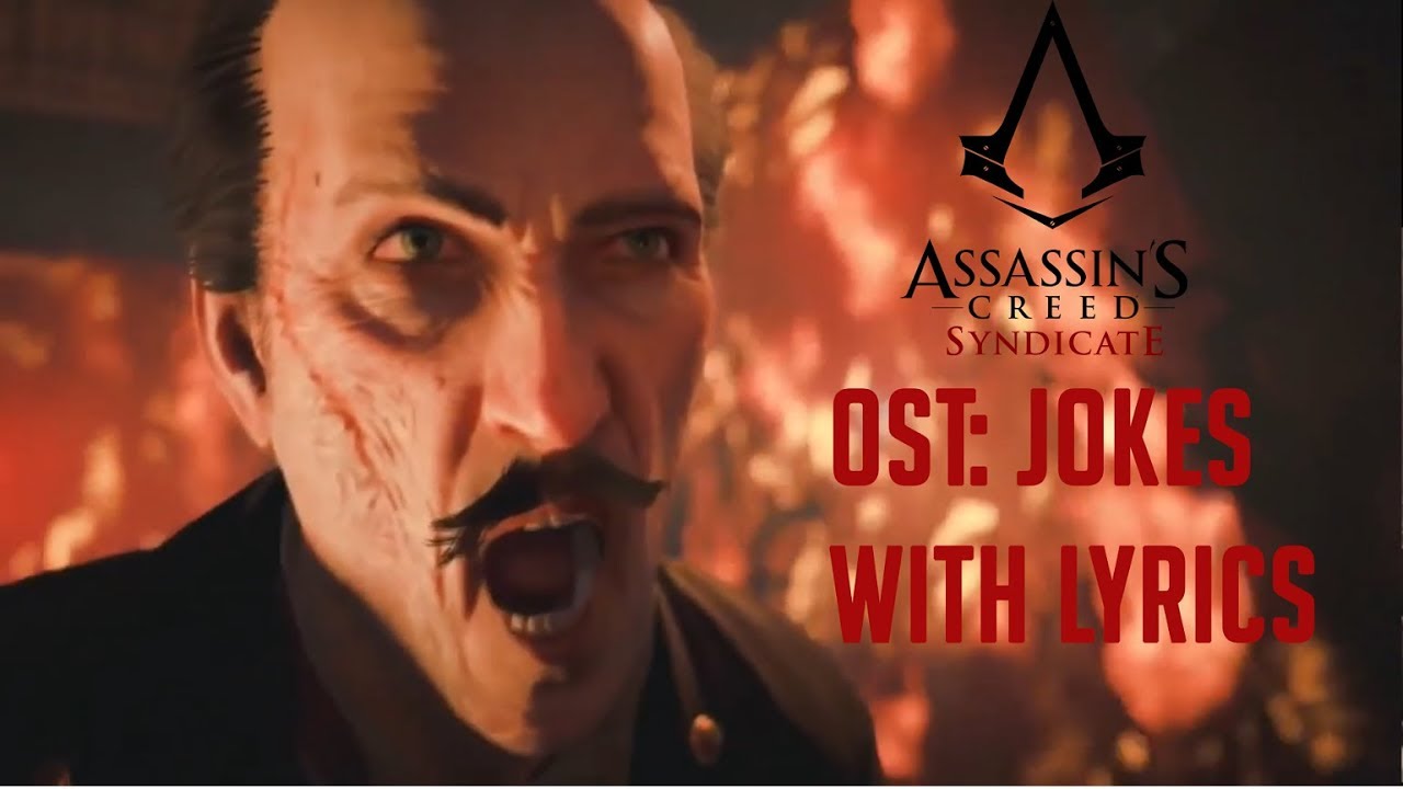 Assassin's Creed Syndicate - Jokes, Jokes, Jokes (Lyrics + Video) - YouTube
