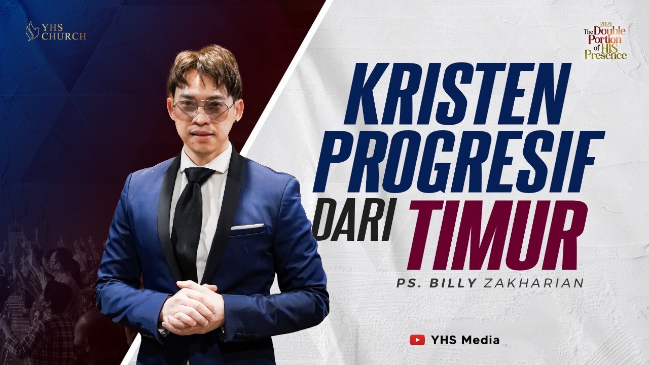 KRISTEN PROGRESIF DARI TIMUR | IBADAH ONLINE GEREJA YHS | Ps. BILLY ...