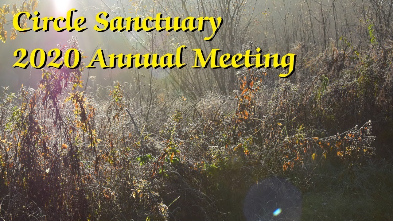 Circle Sanctuary 2020 Annual Meeting - YouTube