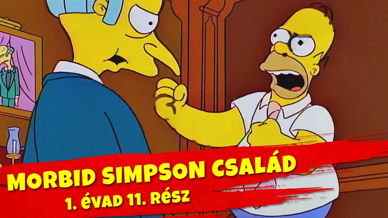 Morbid Simpson család PARÓDIA | S01E11 | Homer kontra Mr. Burns | HD ...