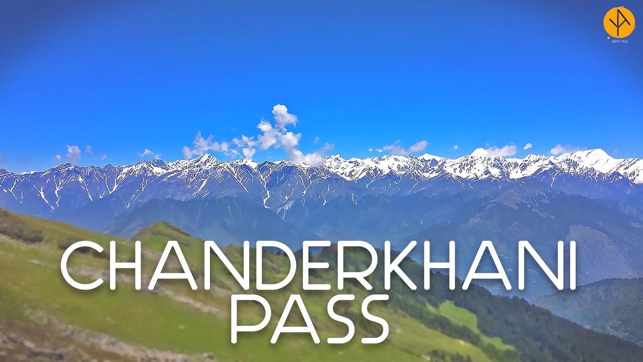 1st Trek CHANDERKHANI PASS (12000 ft) - YHAI - CP 26 | 2017 | Arty You ...
