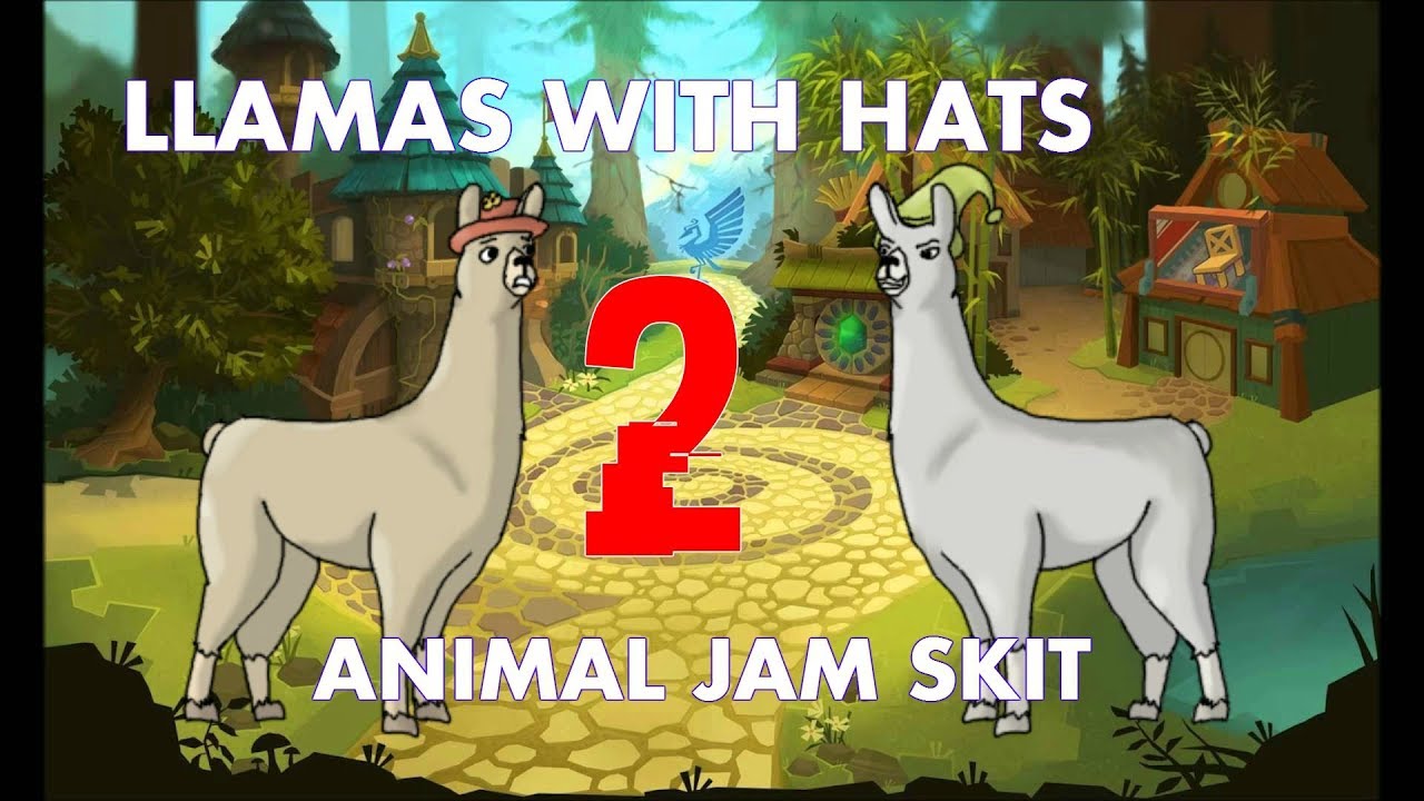 Llamas with hats 2 Animal jam skit :D - YouTube
