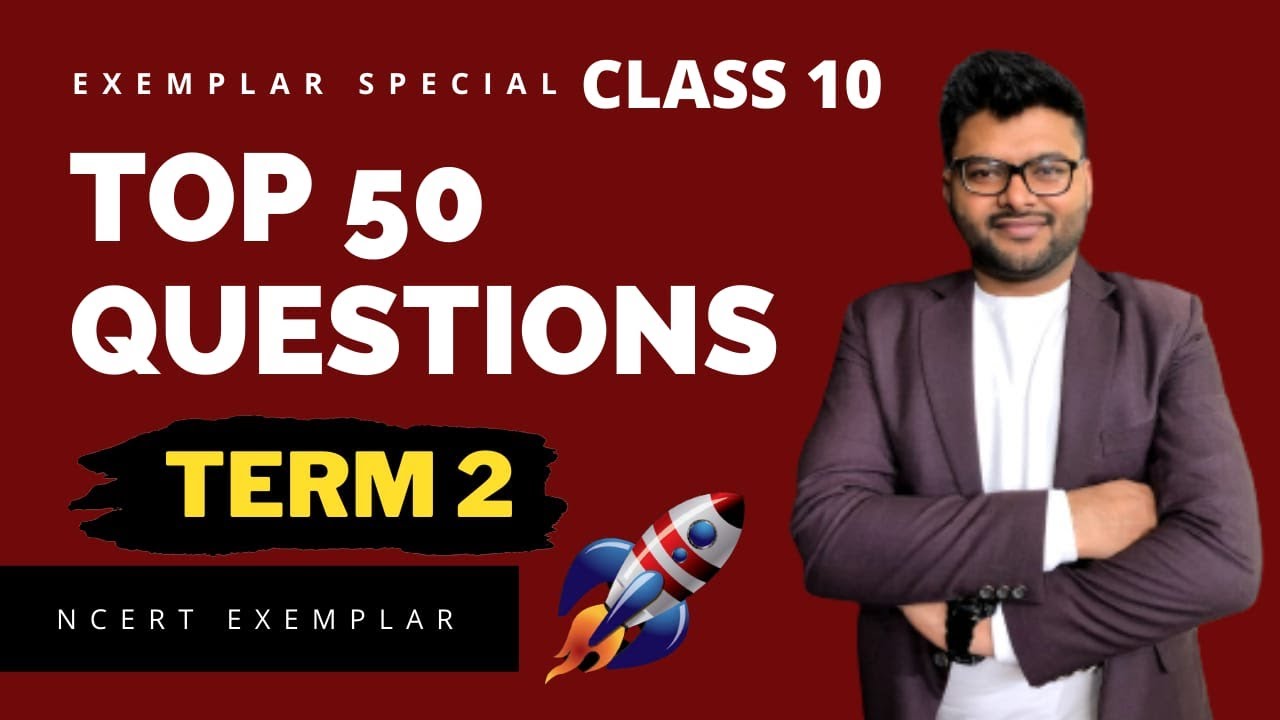 Top 50 Questions Term 2 I Super Revision Class 10 Term 2 I Class 10 I ...