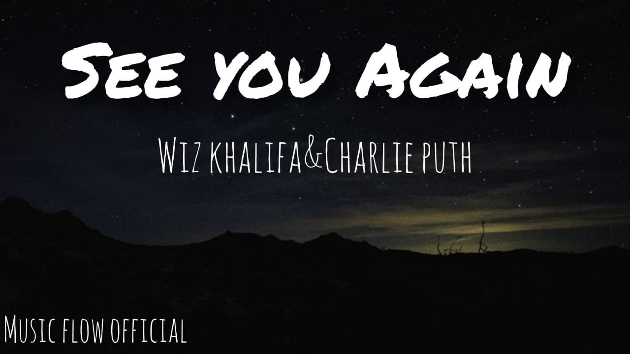 Wiz Khalifa - See You Again ft. Charlie Puth | Furious 7 Soundtrack ...