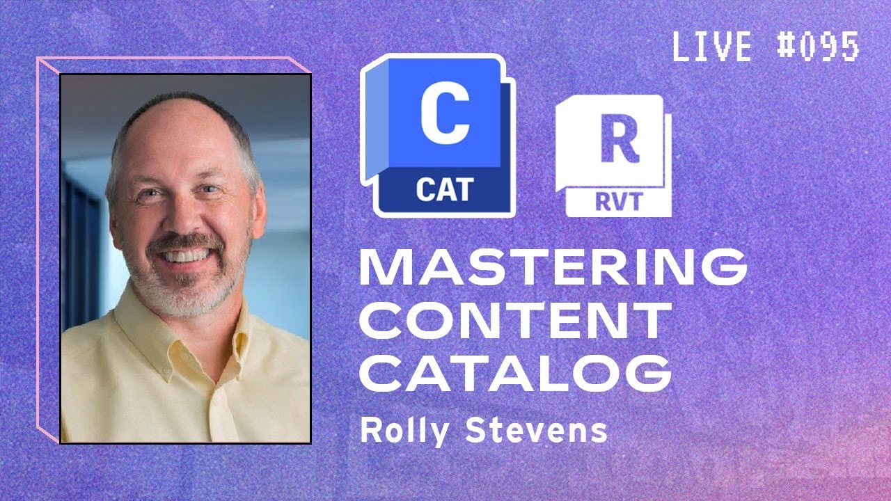 Mastering Content Catalog for Revit with Rolly Stevens | BIM Pure Live ...