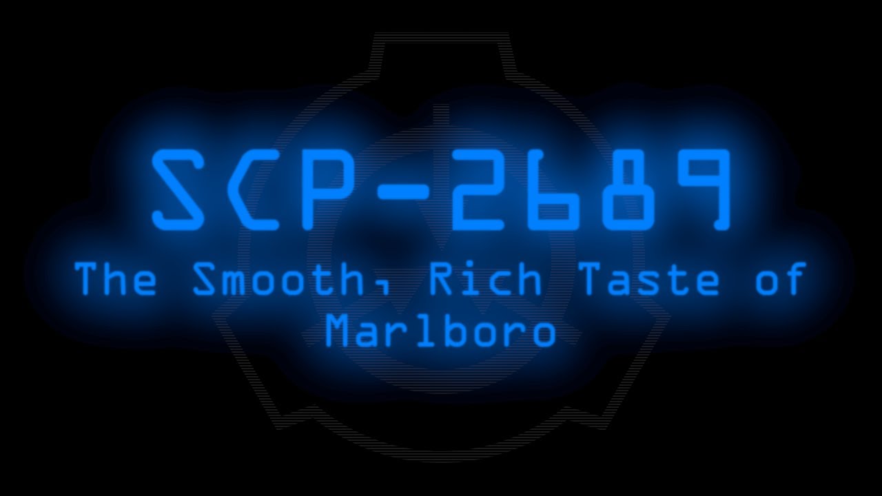 SCP-2689 - The Smooth, Rich Taste of Marlboro - YouTube