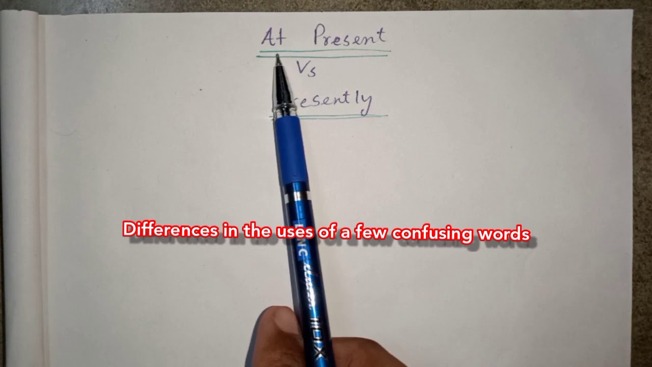 At Present & Presently.Differences between At Present & Presently. Uses ...