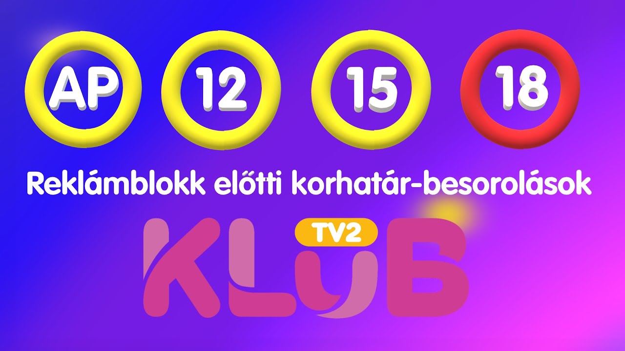 TV2 Klub - Reklámblokk előtti korhatár-besorolások [2024. március 8-28.] - YouTube