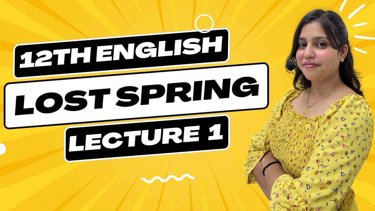 12th English | Lost Spring part 01 by Madiha Ma'am | ashish singh ...