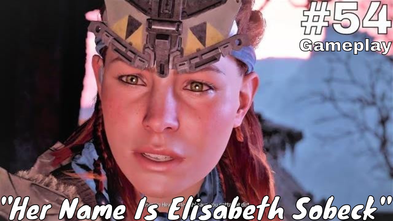 Horizon Zero Dawn (PS4 Pro) Gameplay Part 54 ~ Her Name Is Elisabet ...