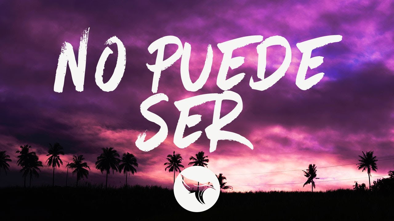 Mau y Ricky, Eladio Carrion - No Puede Ser (Letra/Lyrics) - YouTube