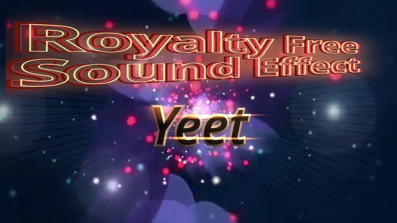 Royalty Free Sound Effect | Yeet - YouTube