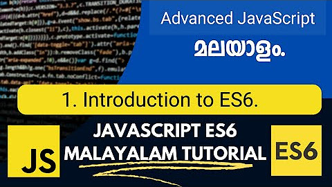 JavaScript ES6 | Advanced JavaScript Malayalam Tutorial. - YouTube