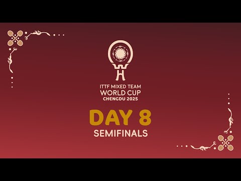 LIVE! | Day 8 | ITTF Mixed Team World Cup 2025 (Stage 3) | Semifinals