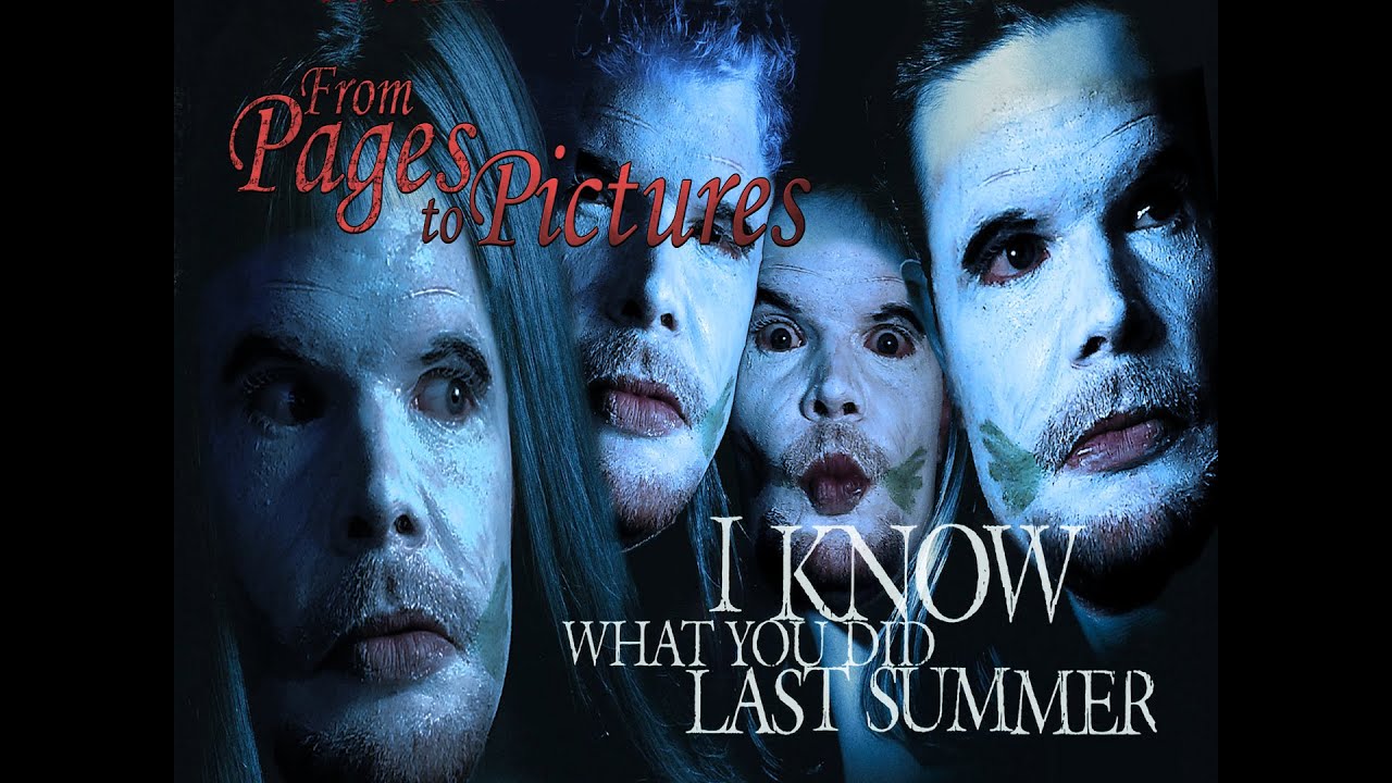 From Pages To Pictures I Know What You Did Last Summer YouTube from-pages-to-pictures-i-know-what-you-did-last-summer-youtube