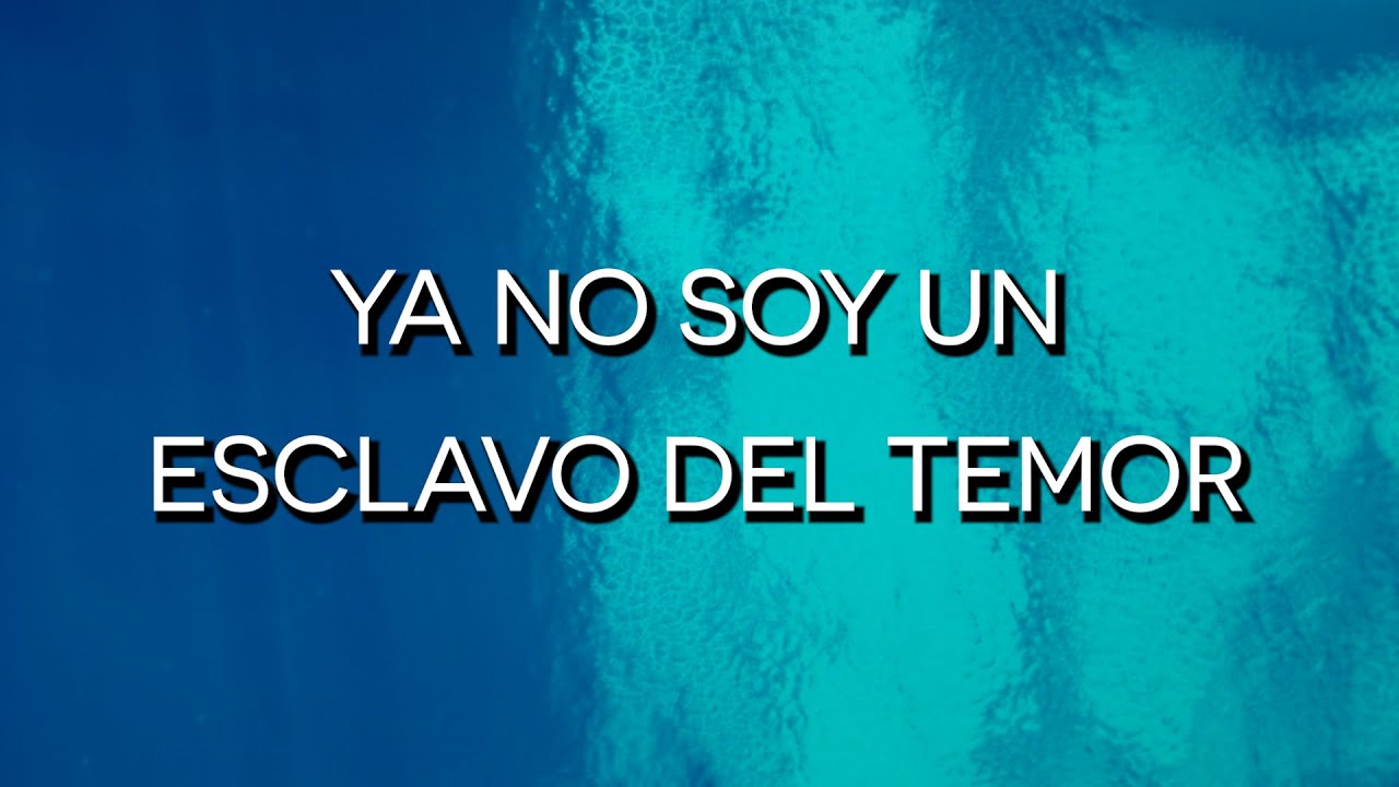 Ya No Soy Esclavo Del Temor Letra Twice Youtube