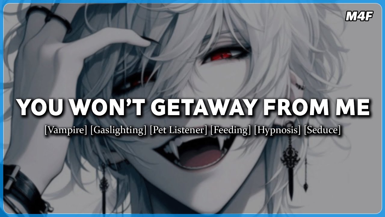 Vampire Hypnotize You With His Mind Control [Enslavement] [Gaslighting ...