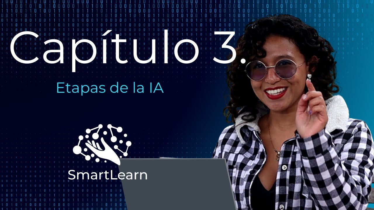 Capítulo 3. - Etapas de la IA SmartLearn - YouTube