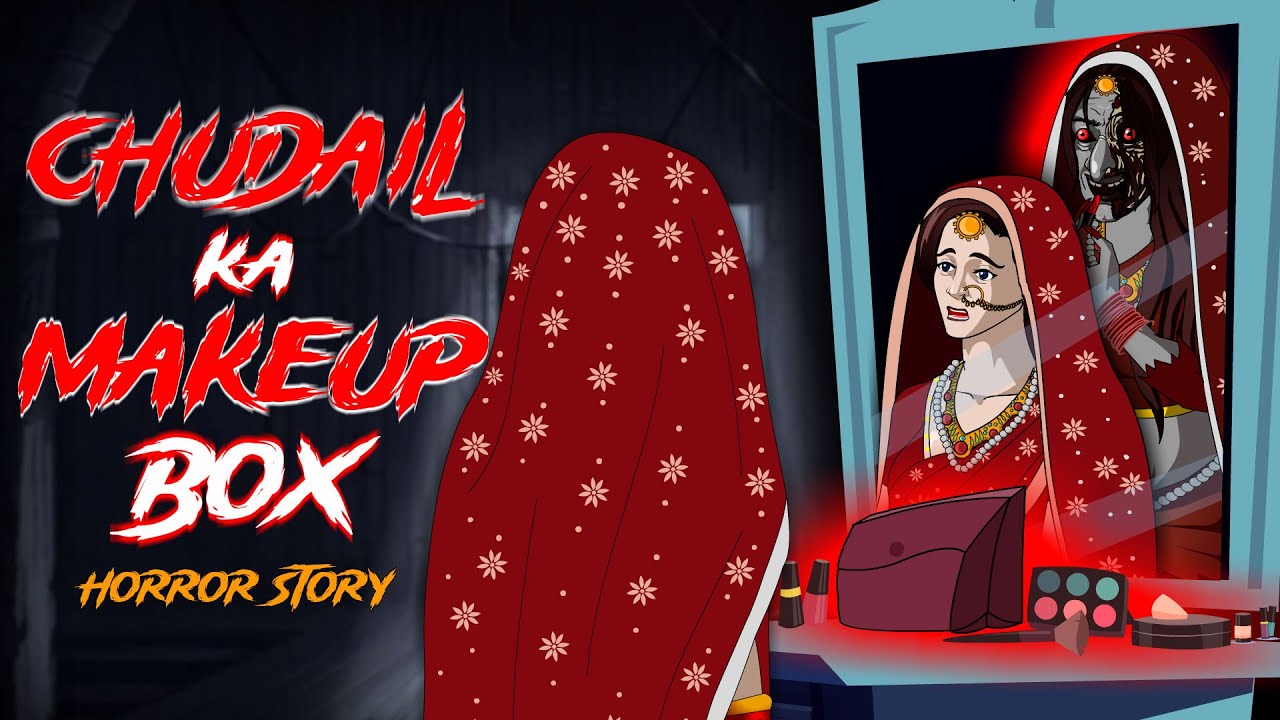 Chudail Ka Makeup Box | Horror Stories | Moral Stories | Dayan Ki ...
