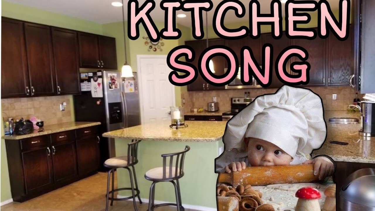 KITCHEN SONG - YouTube