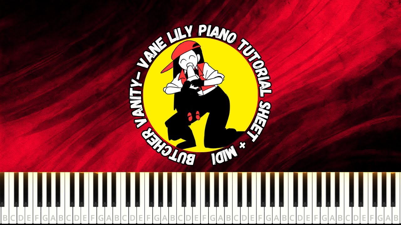 Butcher Vanity - Vane Lily 【Piano Tutorial SHEET +MIDI】#vocaloid #piano ...