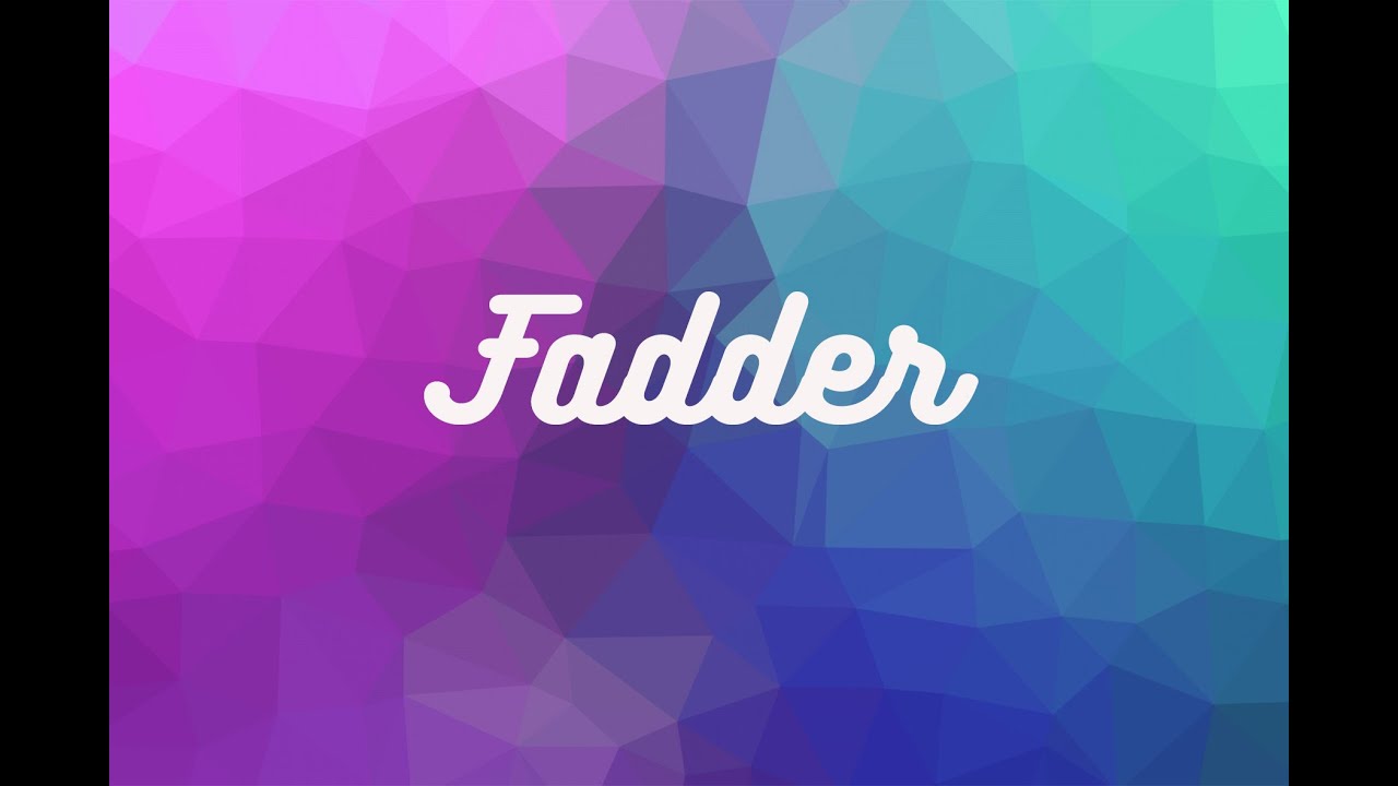 Fadder - YouTube