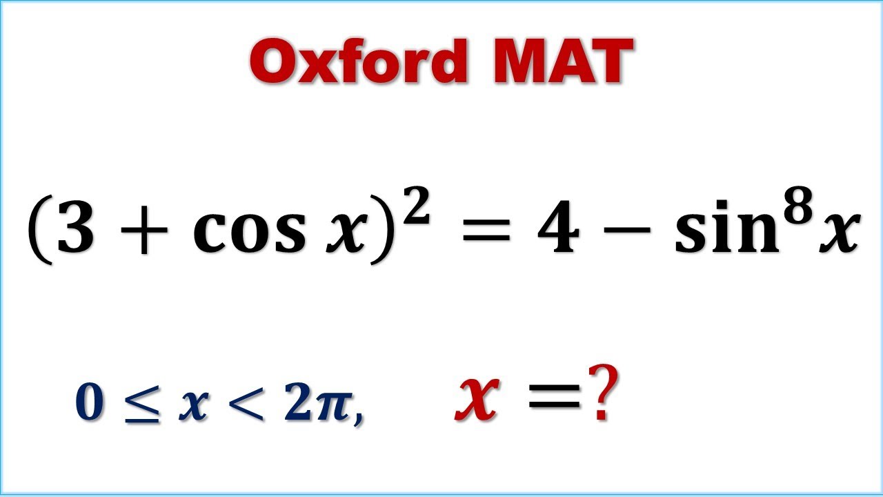A Tricky Trigonometric Equation | Oxford MAT | Trigonomery | Algebra ...