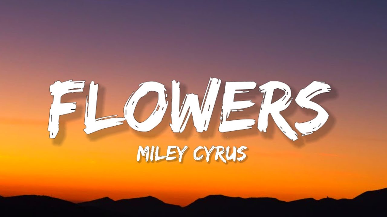 Miley Cyrus - Flowers (Lyrics) "I can buy myself flowers" - YouTube