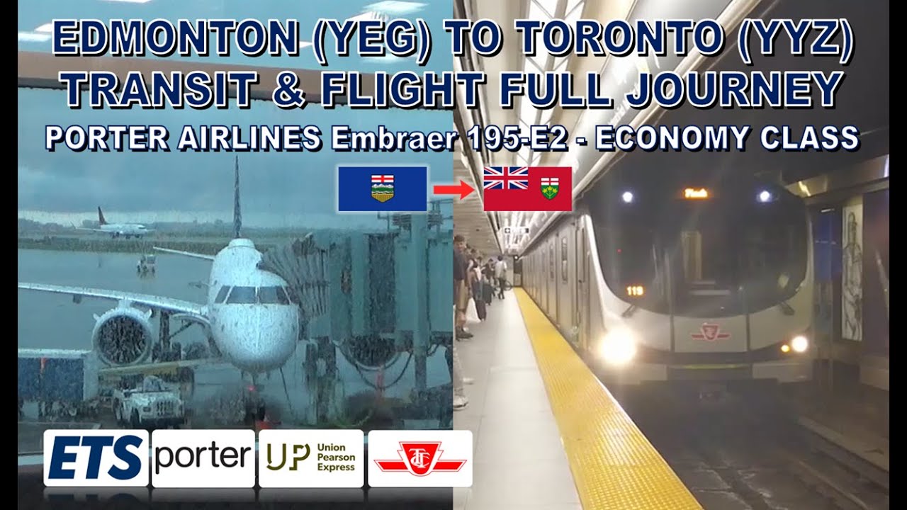 Edmonton to Toronto Transit & Flight Full Journey (Porter Airlines ...