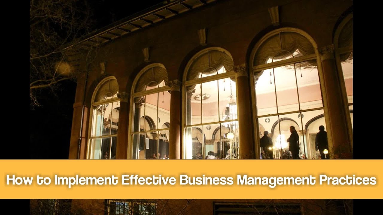 How to Implement Effective Business Management Practices - YouTube