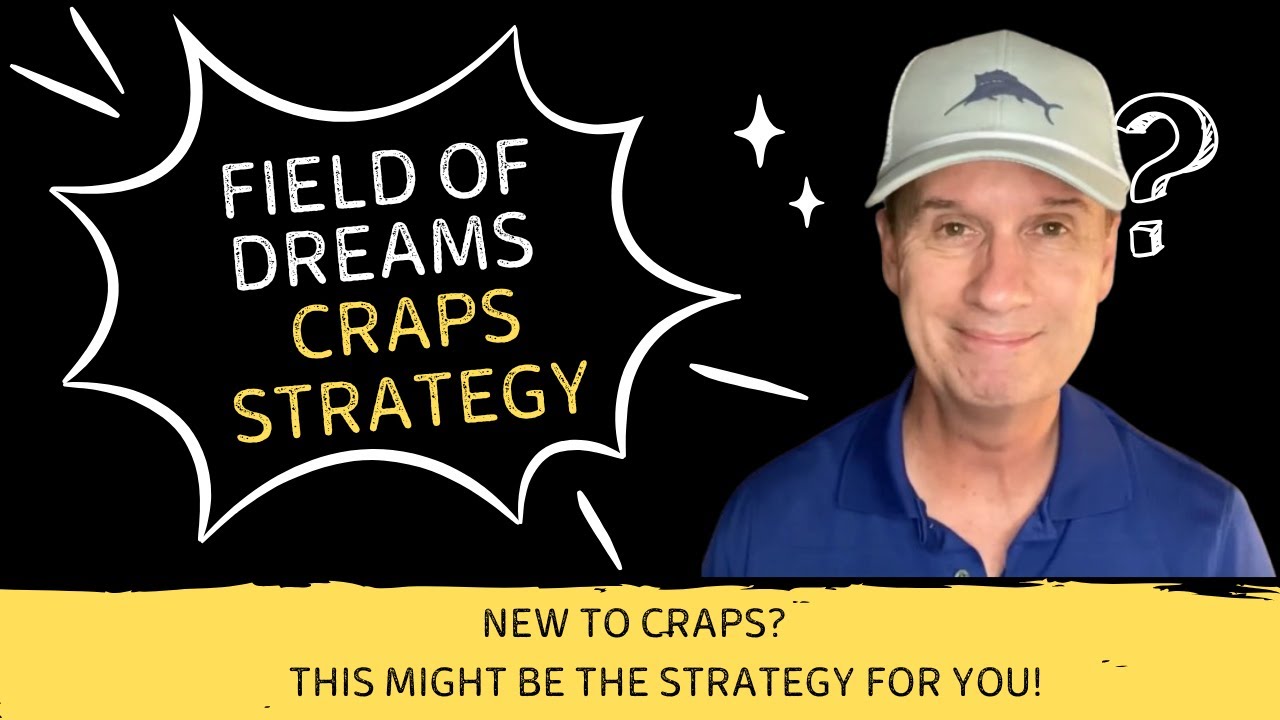 Field of Dreams Craps Strategy- Simple Winning Strategy For The Craps ...