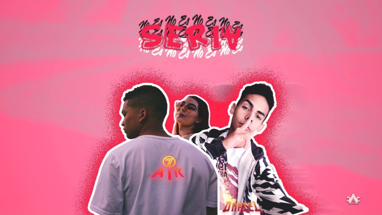 7air x DarieL - No Es Seria (Vídeo Entertaiment) - YouTube